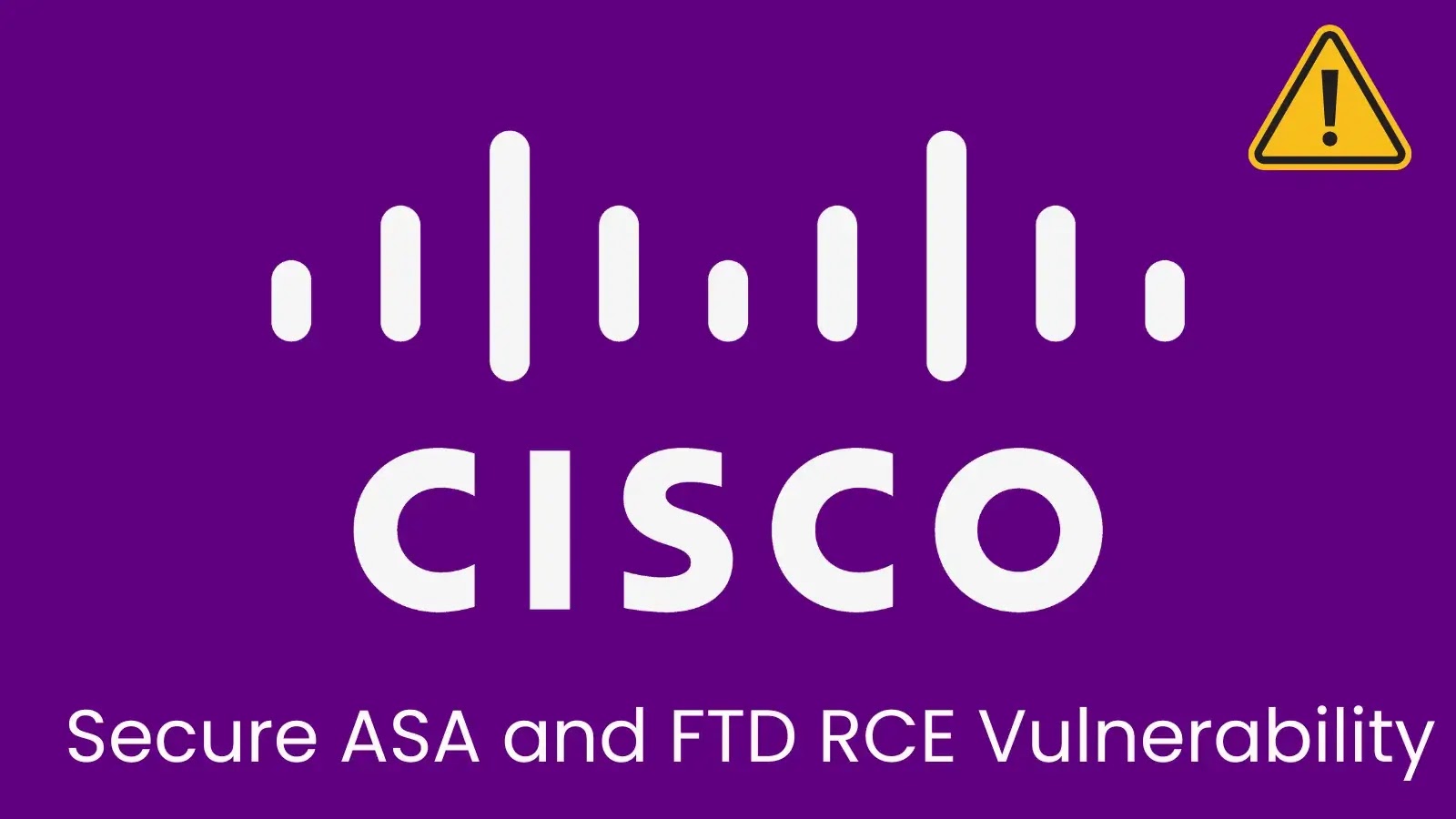 Cisco Confirms Active Exploitation Of Secure ASA And FTD RCE Vulnerability - Cybernoz ...